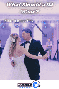 What Should A Mobile DJ Wear | Successful People Dress The Part