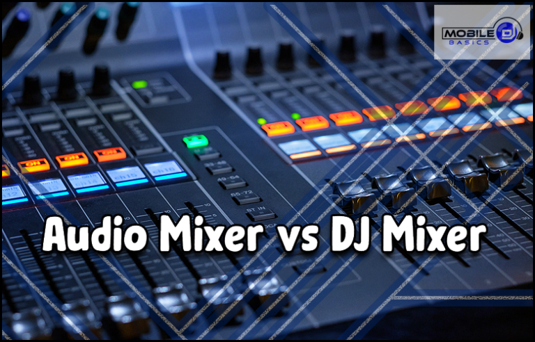 Audio Mixer Vs DJ Mixer: Key Differences And Which To Choose