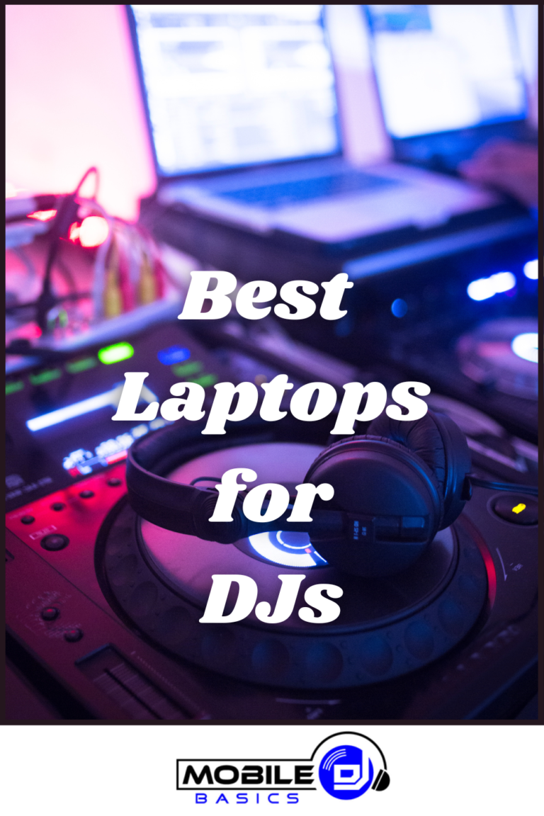 Best Laptops For DJs: Professional Mobile DJ Computer Guide 2024